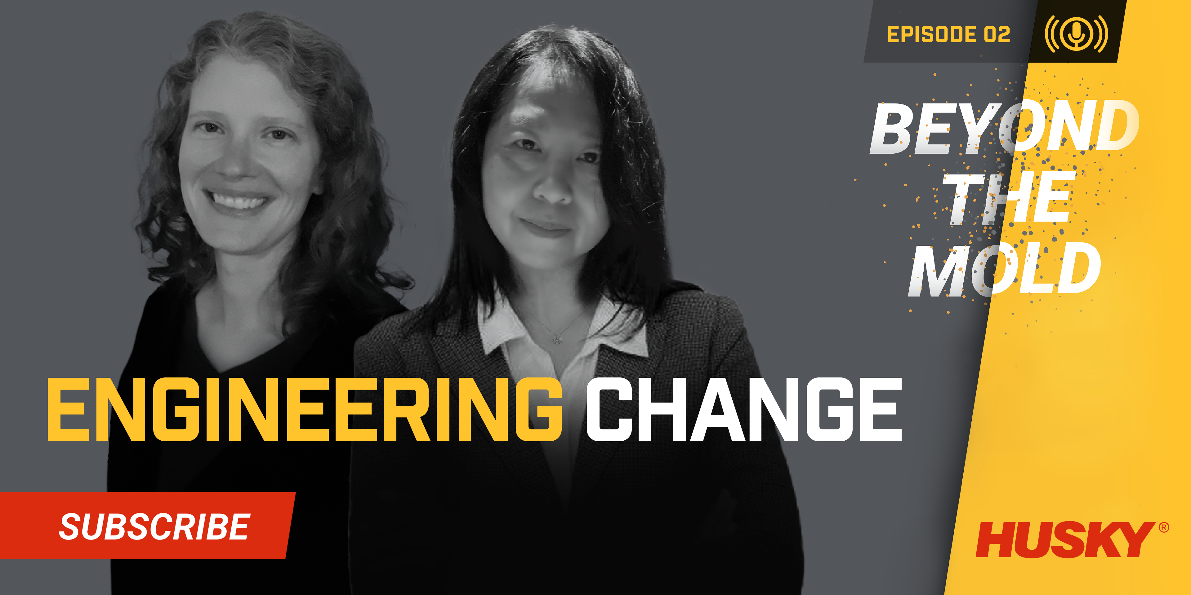 Engineering Change | Podcast | Husky Technologies
